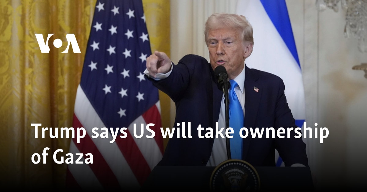 Trump says US will take ownership of Gaza