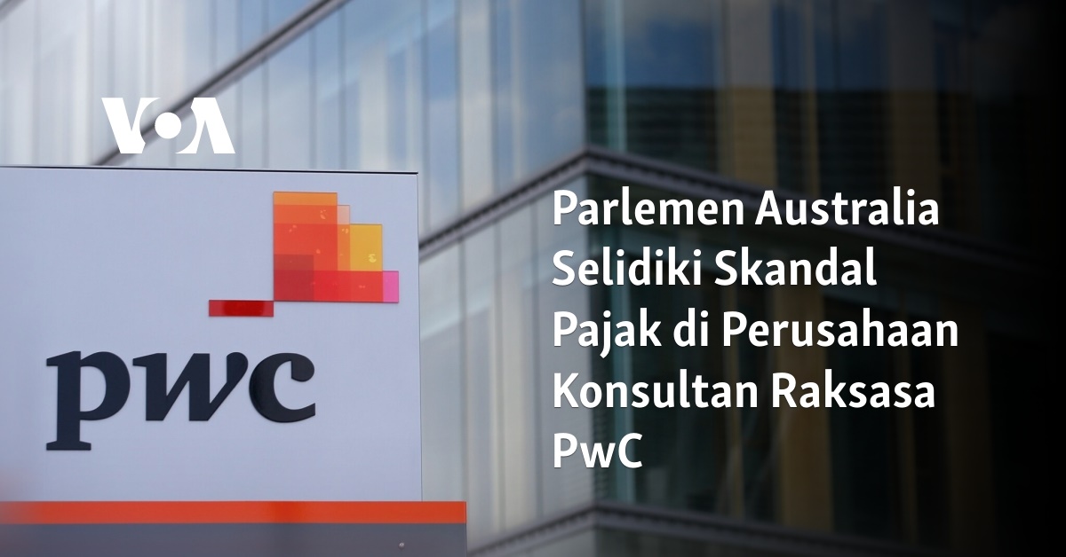 Parlemen Australia Selidiki Skandal Pajak di Perusahaan Konsultan ...