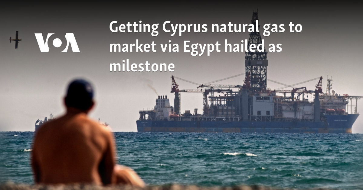 Getting Cyprus natural gas to market via Egypt hailed as milestone