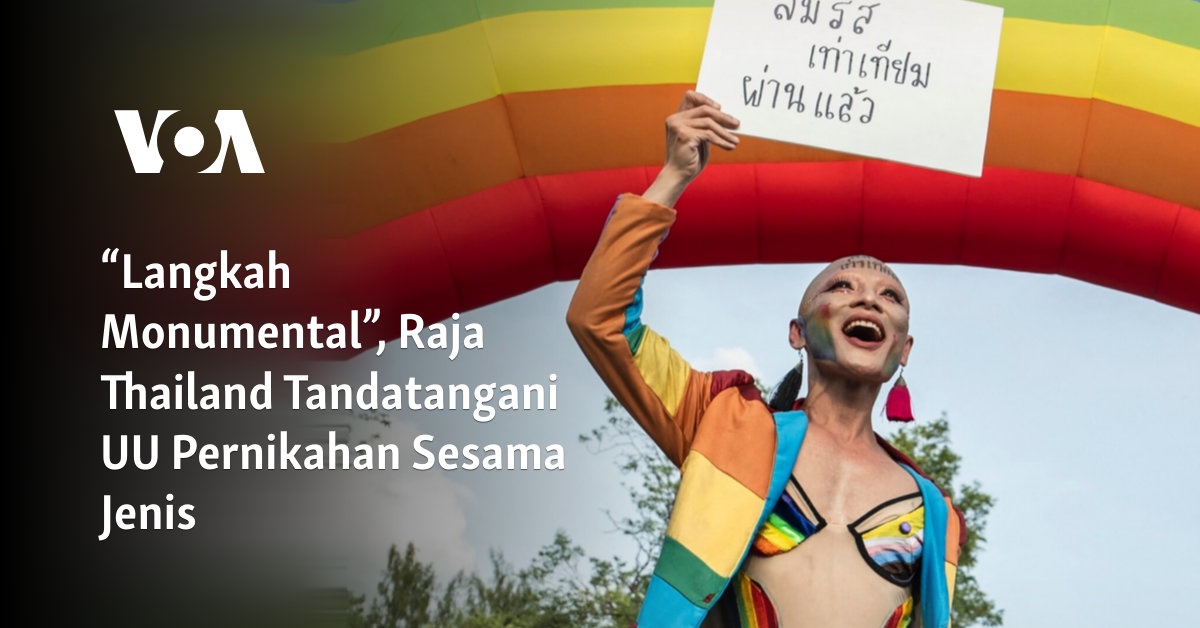 “Langkah Monumental”, Raja Thailand Tandatangani UU Pernikahan Sesama Jenis