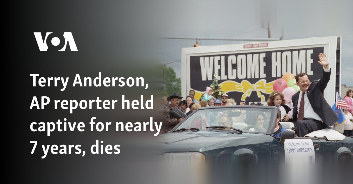Terry Anderson, US journalist held captive for nearly 7 years, dies