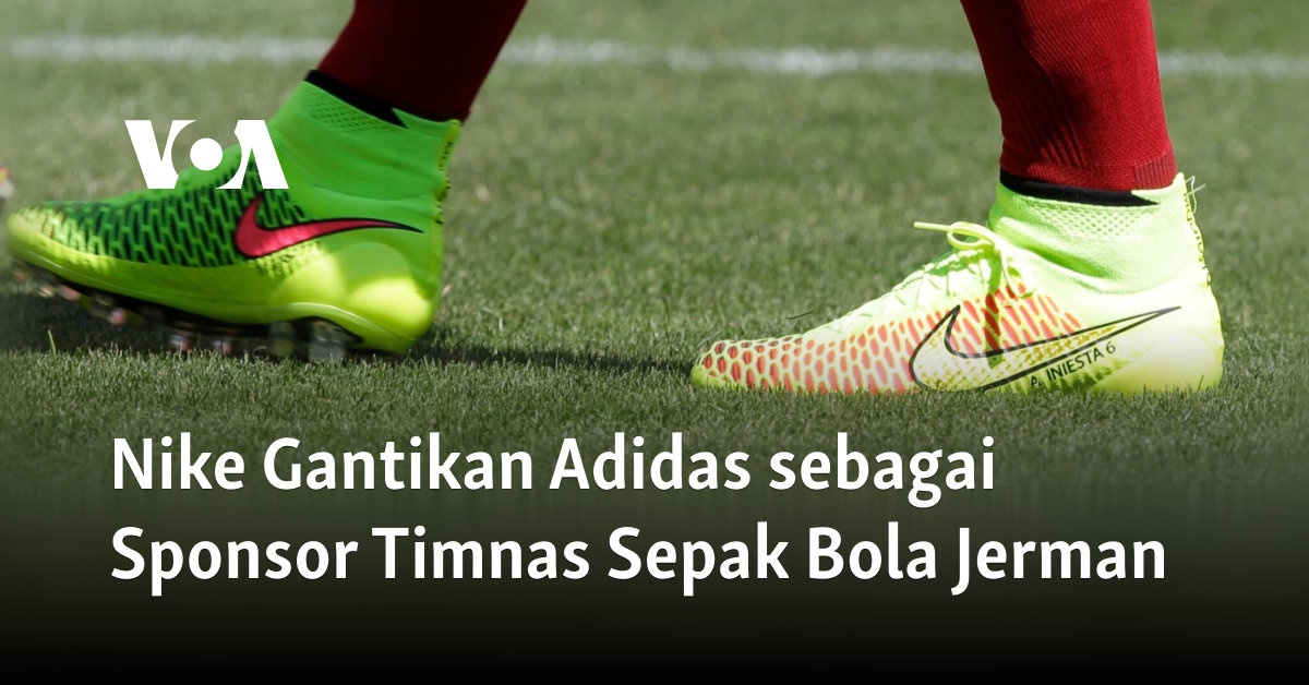 Nike Gantikan Adidas sebagai Sponsor Timnas Sepak Bola Jerman