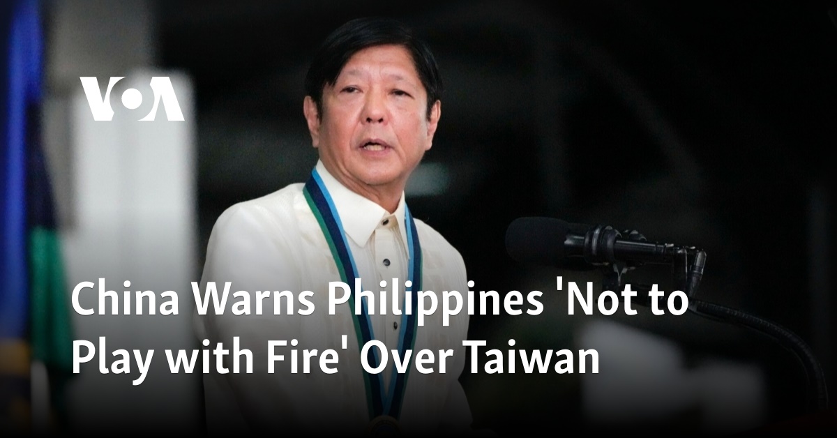 China Warns Philippines 'Not to Play With Fire' Over Taiwan