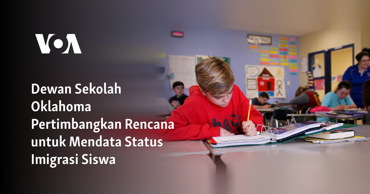 Dewan Sekolah Oklahoma Pertimbangkan Rencana untuk Mendata Status ...