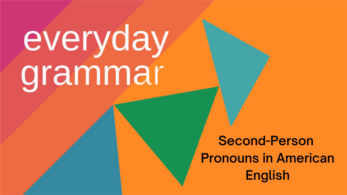 You, You Guys, Y’all: Second-Person Pronouns in American English