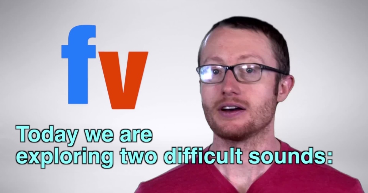 How to Pronounce /f/ and /v/