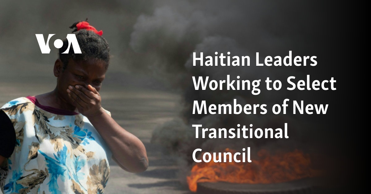 Haitian Leaders Rush to Choose Members of New Transitional Council
