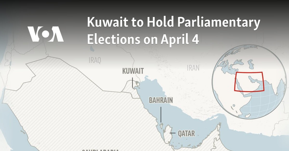 Kuwait to Hold Parliamentary Elections on April 4