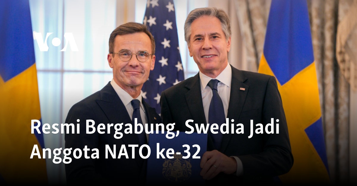 Resmi Bergabung, Swedia Jadi Anggota NATO ke-32