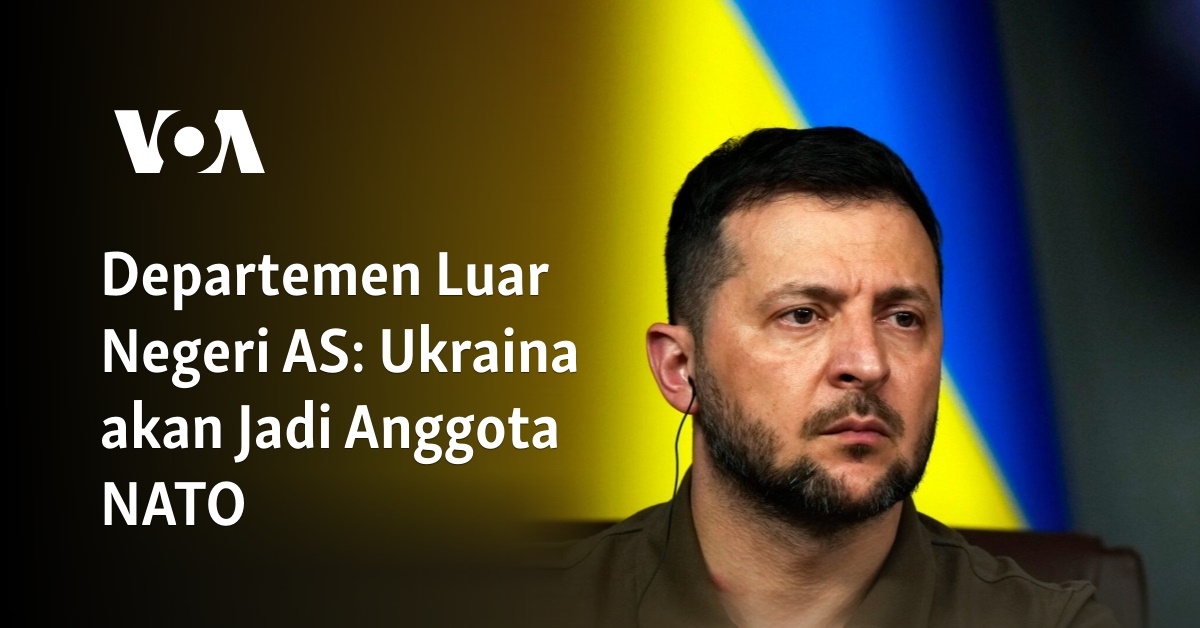 Departemen Luar Negeri AS: Ukraina akan Jadi Anggota NATO