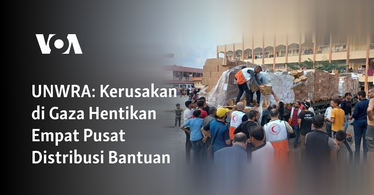 UNWRA: Kerusakan di Gaza Hentikan Empat Pusat Distribusi Bantuan