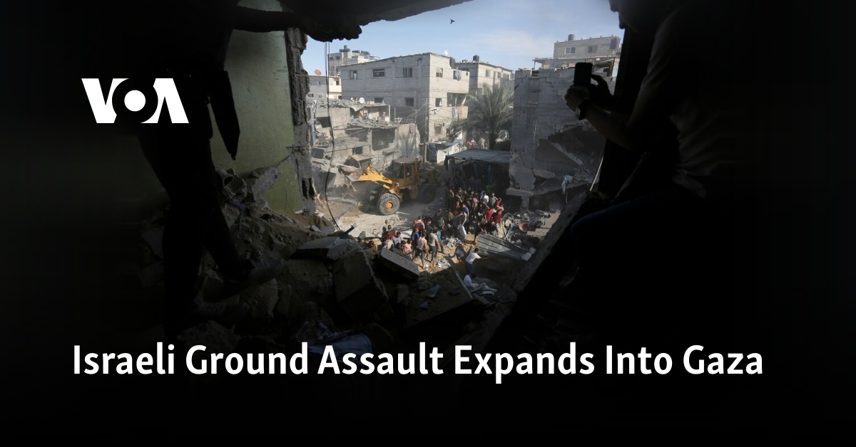 Israeli Ground Assault Expands Into Gaza