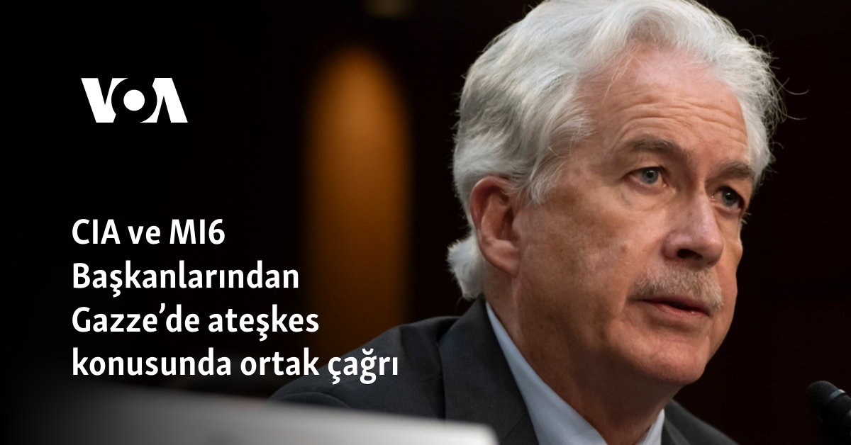 CIA ve MI6 Başkanlarından Gazze’de ateşkes konusunda ortak çağrı