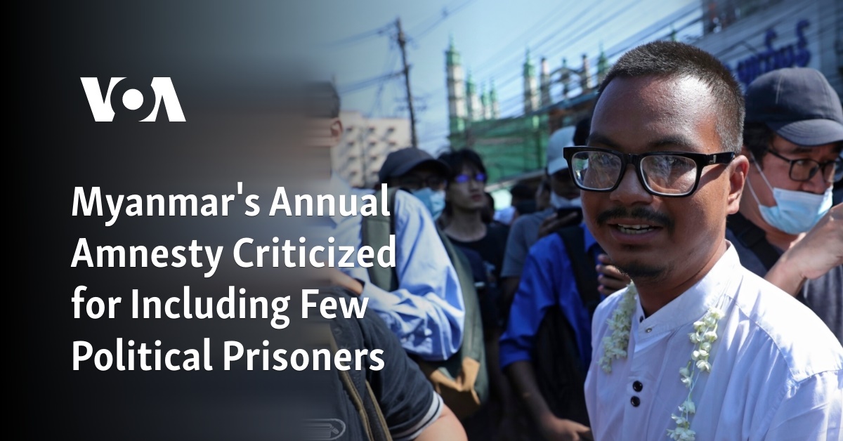 Myanmar's Annual Amnesty Criticized for Including Few Political Prisoners