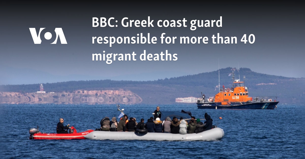 BBC: Greek coast guard responsible for more than 40 migrant deaths