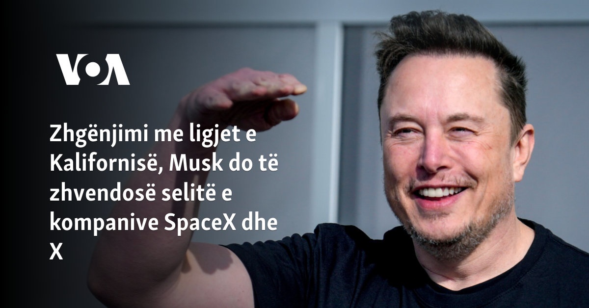 Zhgënjimi me ligjet e Kalifornisë, Musk do të zhvendosë selitë e ...