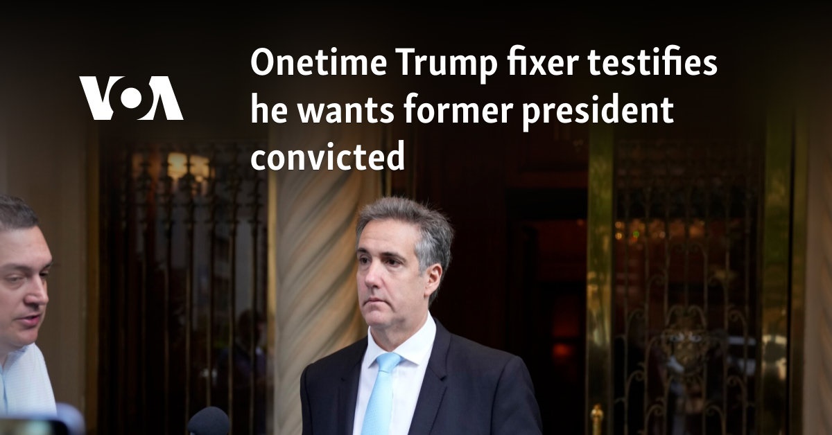 Onetime Trump fixer testifies he wants former president convicted
