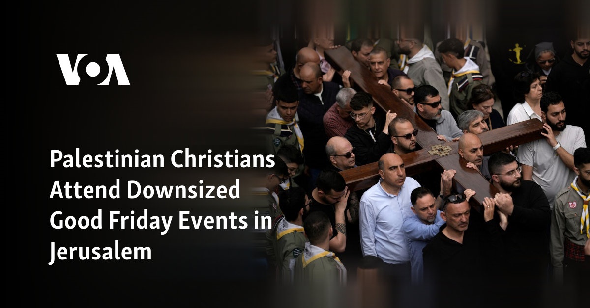 Palestinian Christians Attend Downsized Good Friday Events in Jerusalem