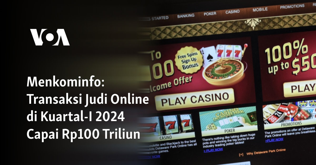 Menkominfo: Transaksi Judi Online di Kuartal-I 2024 Capai Rp100 Triliun
