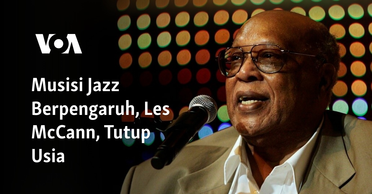 Musisi Jazz Berpengaruh, Les McCann, Tutup Usia