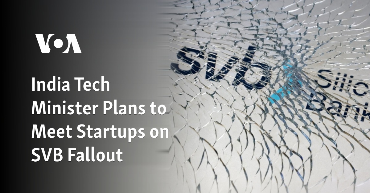 India Tech Minister Plans to Meet Startups on SVB Fallout