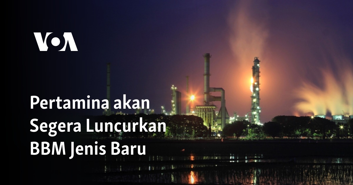 Pertamina akan Segera Luncurkan BBM Jenis Baru