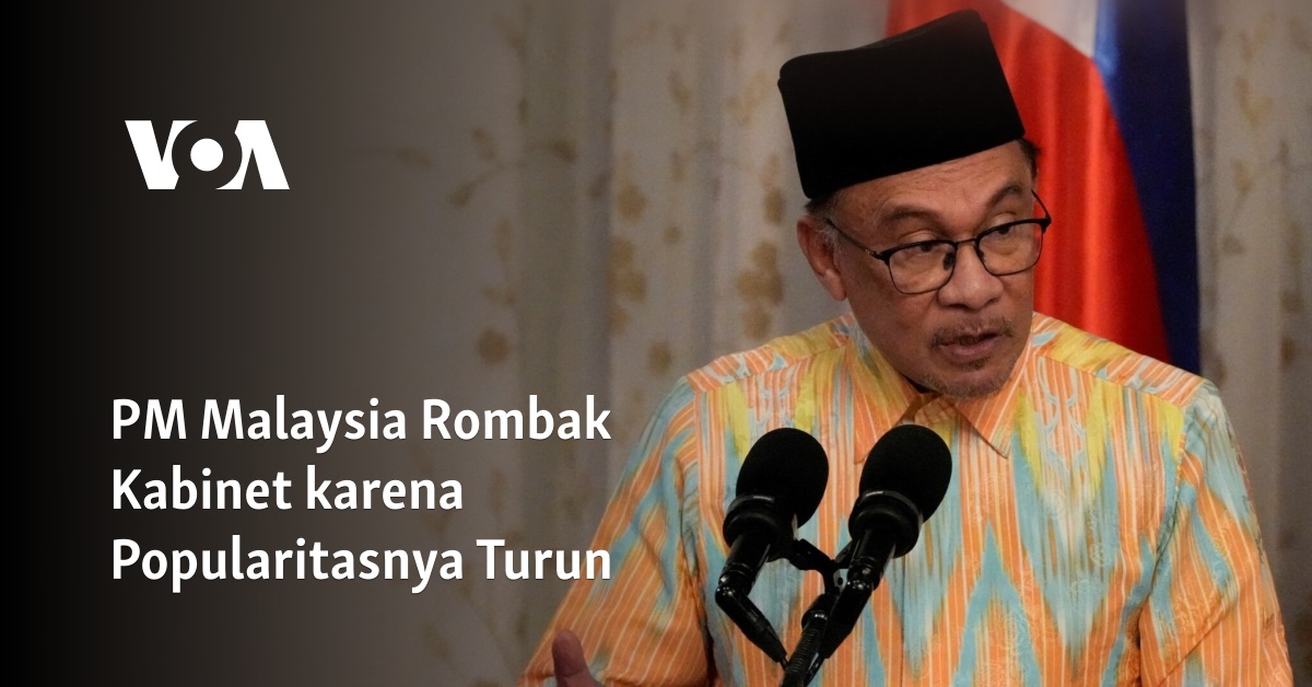 PM Malaysia Rombak Kabinet karena Popularitasnya Turun