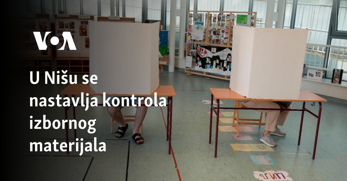 Lokalni izbori u Srbiji: U Nišu nastavljena kontrola izbornog ...
