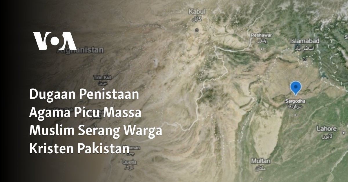Dugaan Penistaan Agama Picu Massa Muslim Serang Warga Kristen Pakistan