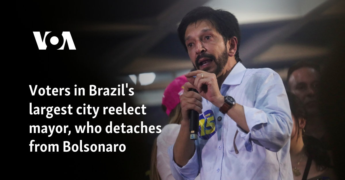 Voters in Brazil's largest city reelect mayor, who detaches from Bolsonaro