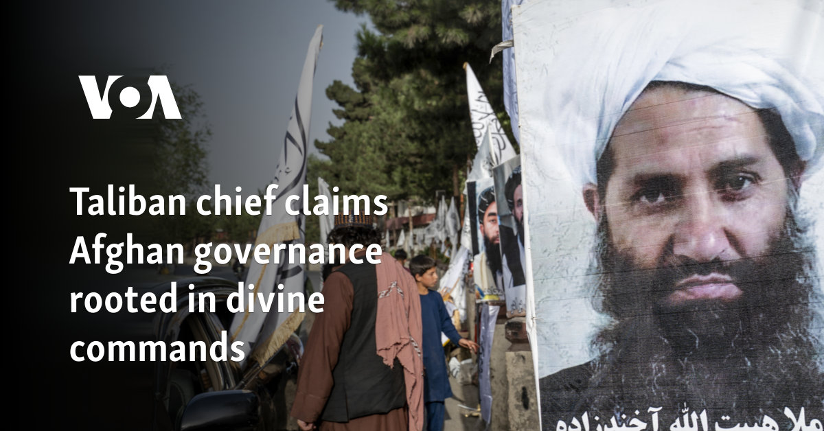 Taliban chief claims Afghan governance rooted in divine commands