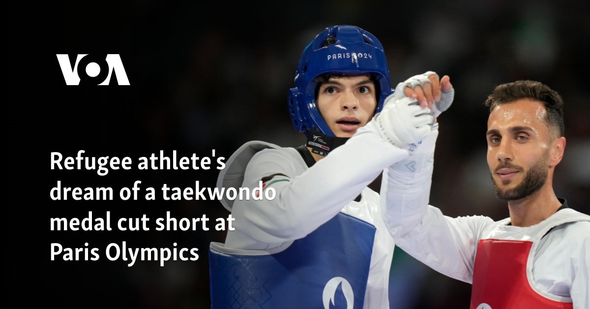 Refugee athlete's dream of a taekwondo medal cut short at Paris Olympics