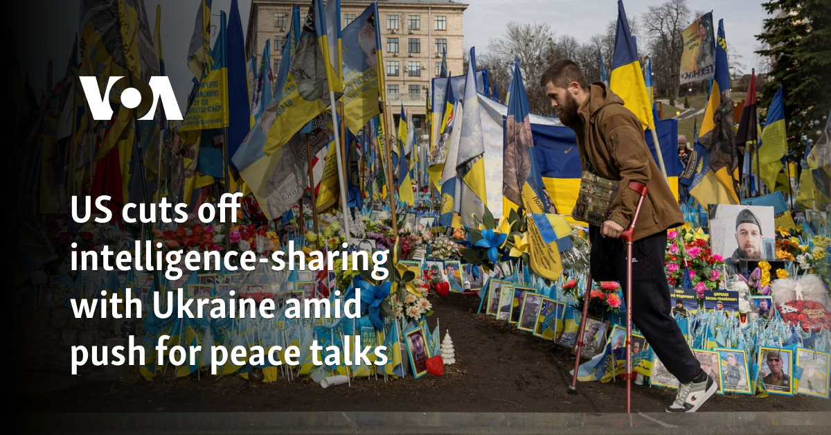 US cuts off intelligence-sharing with Ukraine amid push for peace talks