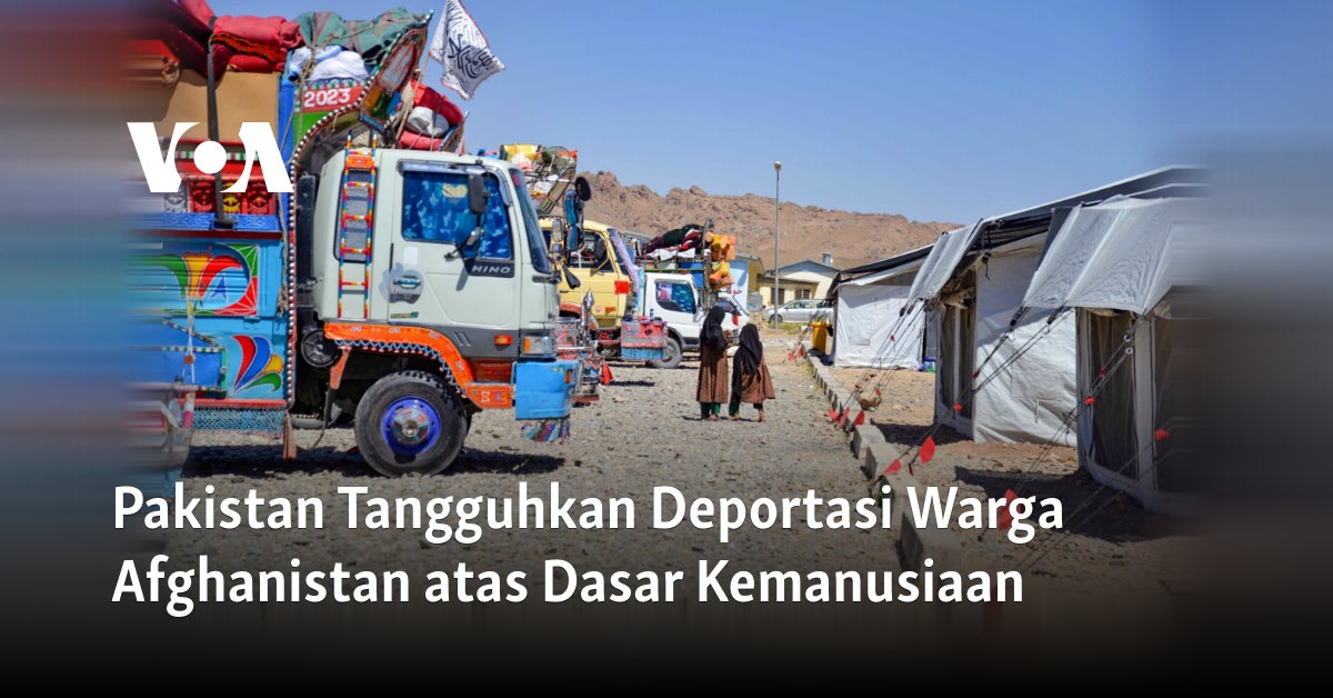 Pakistan Tangguhkan Deportasi Warga Afghanistan atas Dasar Kemanusiaan