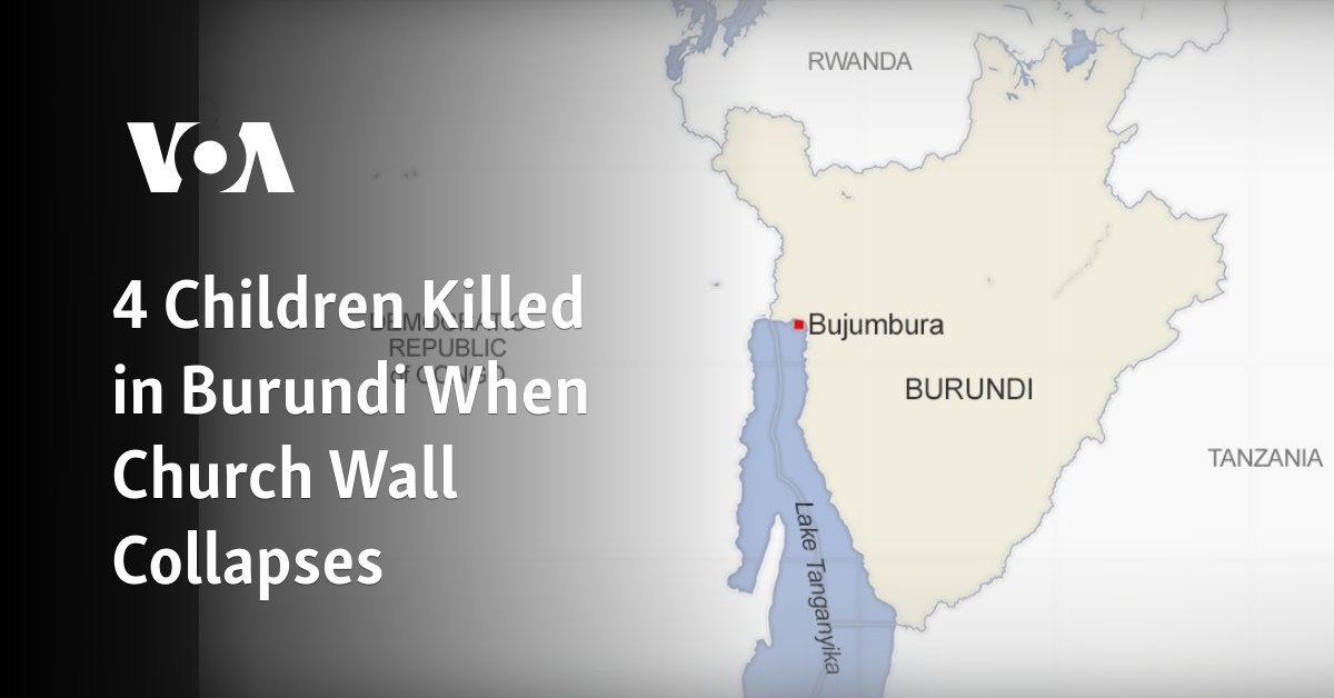4 Children Killed in Burundi When Church Wall Collapses
