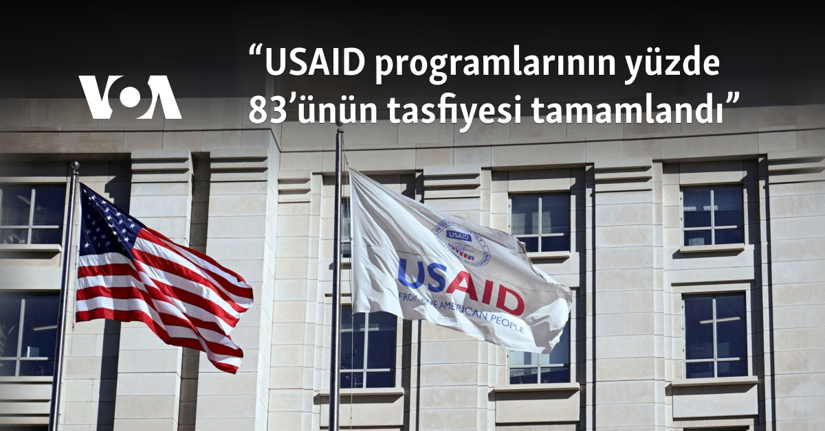 “USAID programlarının yüzde 83’ünün tasfiyesi tamamlandı”
