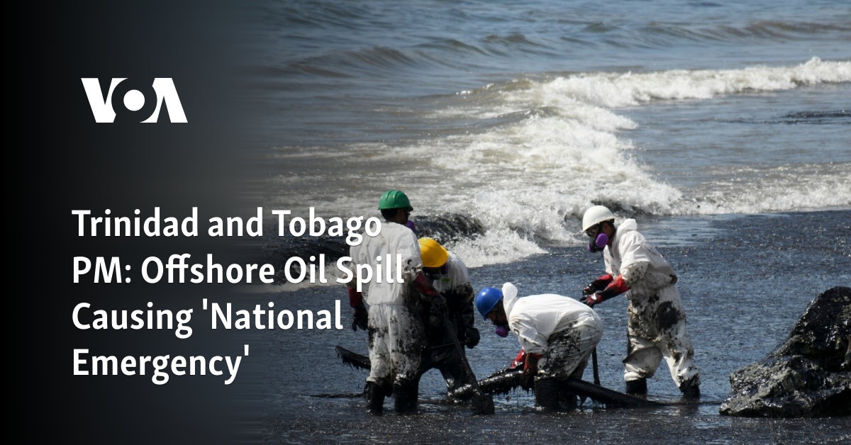 Trinidad and Tobago PM: Offshore Oil Spill Causing 'National Emergency'