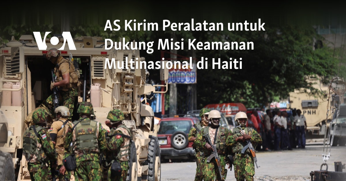 AS Kirim Peralatan untuk Dukung Misi Keamanan Multinasional di Haiti