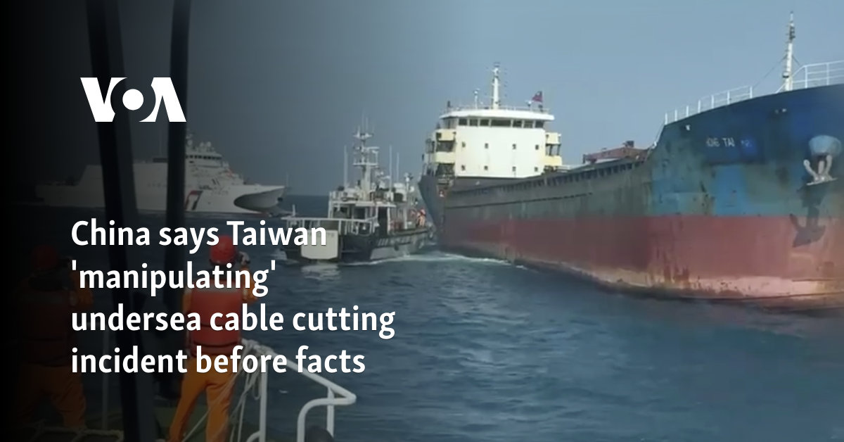 China Says Taiwan Manipulating Undersea Cable Cutting Incident Before Facts