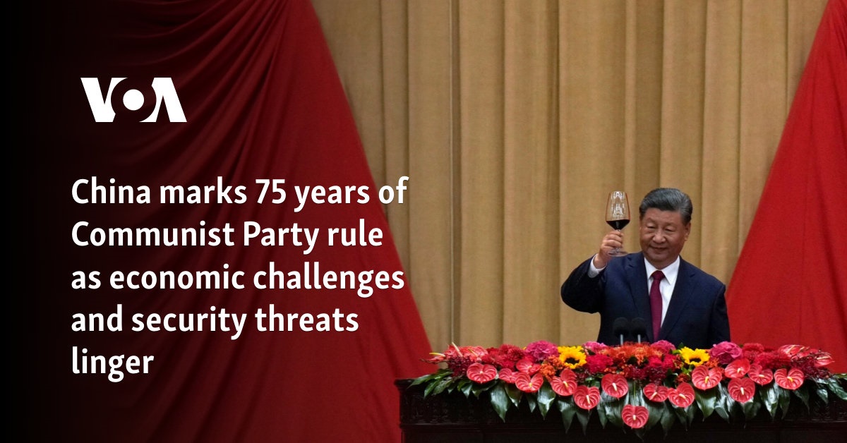 China marks 75 years of Communist Party rule as economic challenges and ...