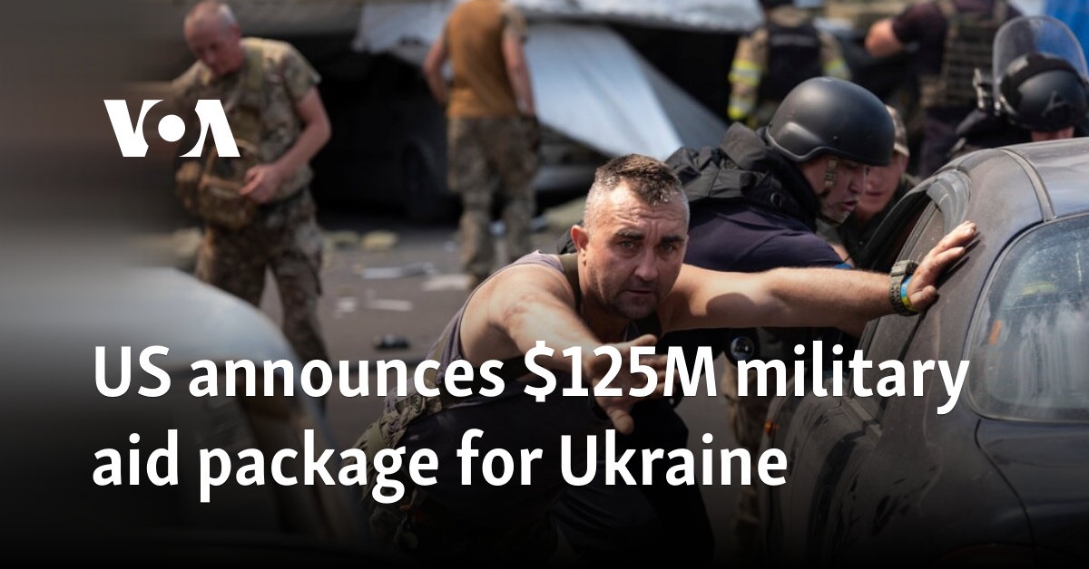 US announces $125M military aid package for Ukraine