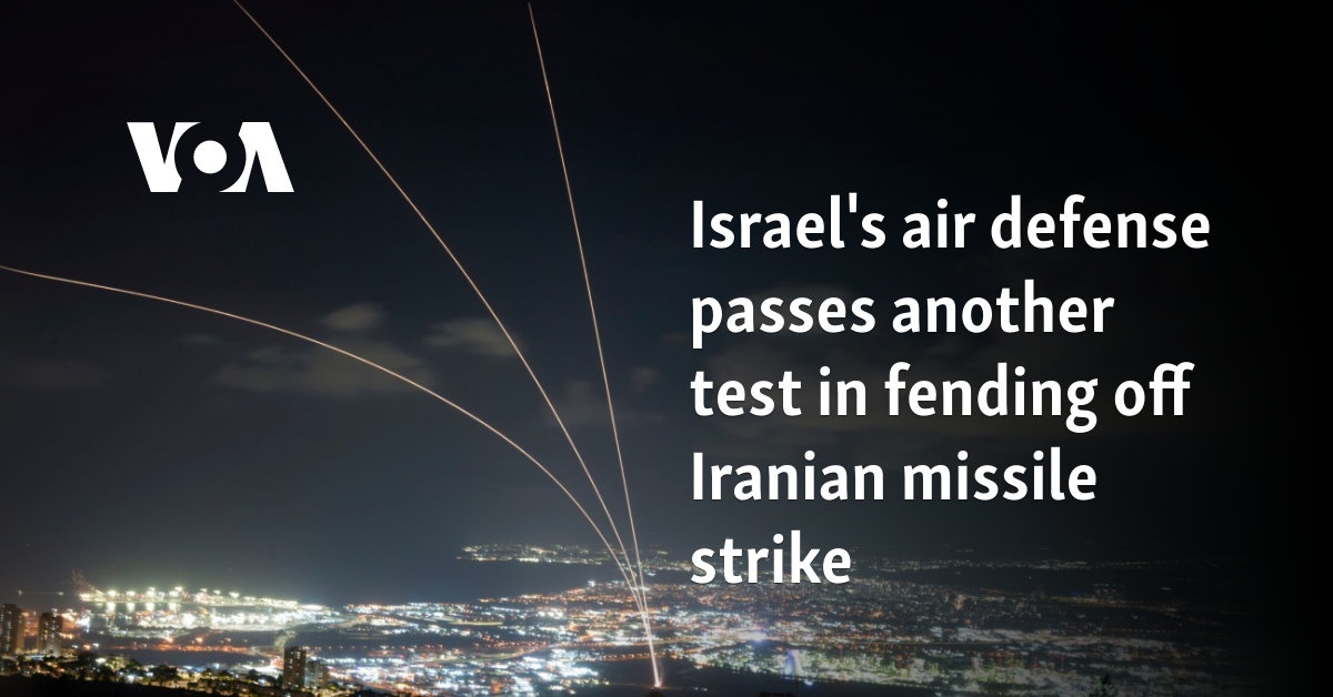 Israel's air defense passes another test in fending off Iranian missile ...