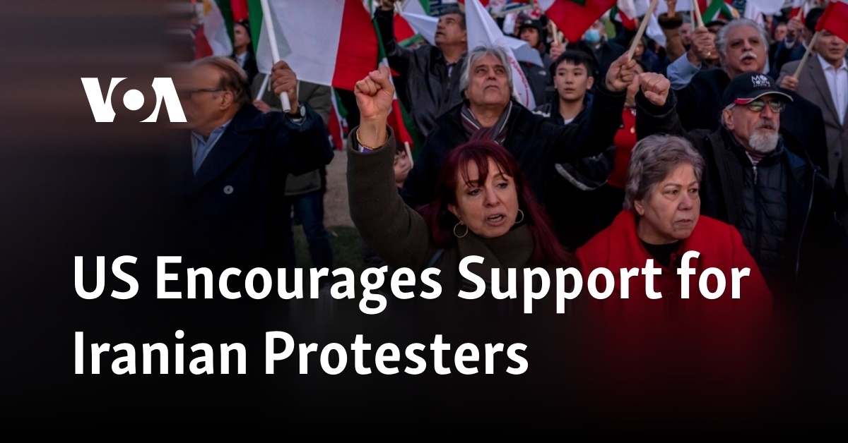 US Encourages Support for Iranian Protesters