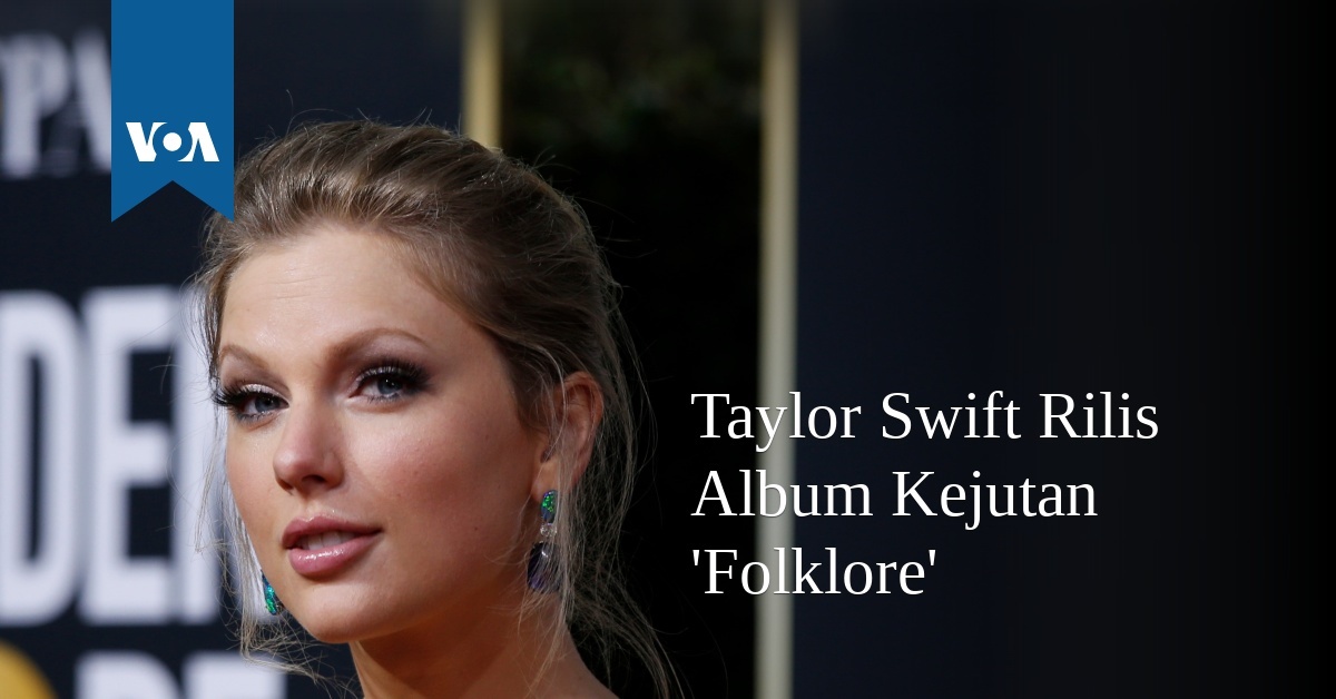 Taylor Swift Rilis Album Kejutan 'Folklore' Taylor Swift Rilis Album Kejutan 'Folklore'