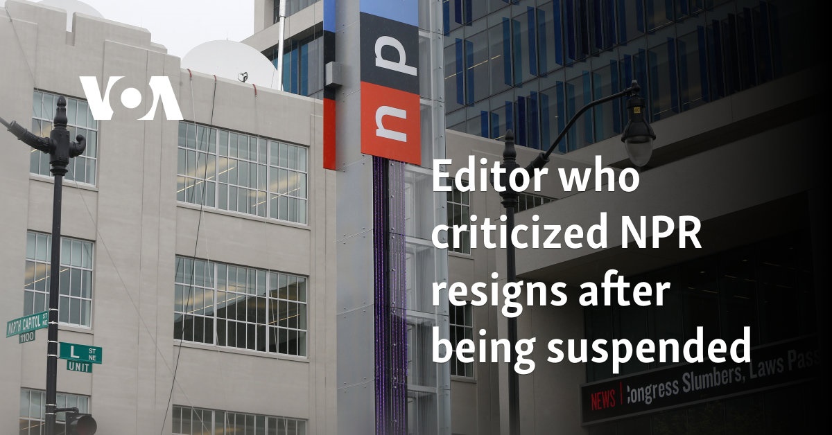 Editor who criticized NPR resigns after being suspended