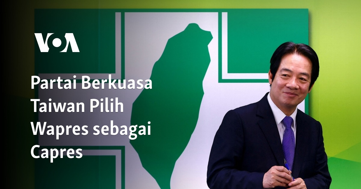 Partai Berkuasa Taiwan Pilih Wapres sebagai Capres