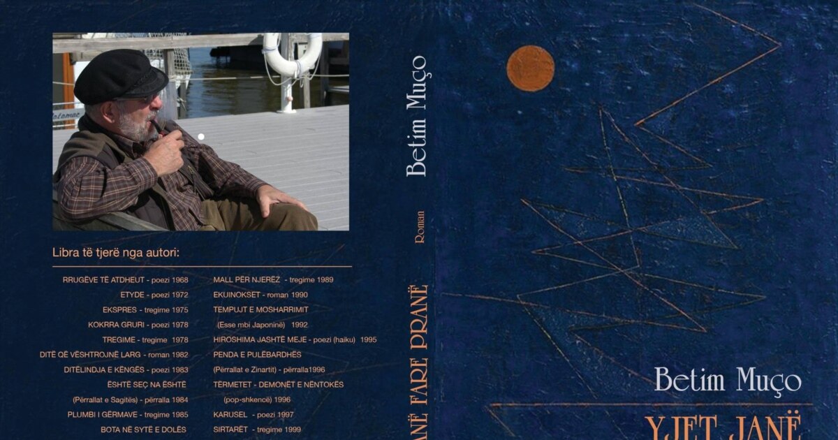 "Yjet janë fare pranë" nga Betim Muço, vepra më e mirë letrare në ...
