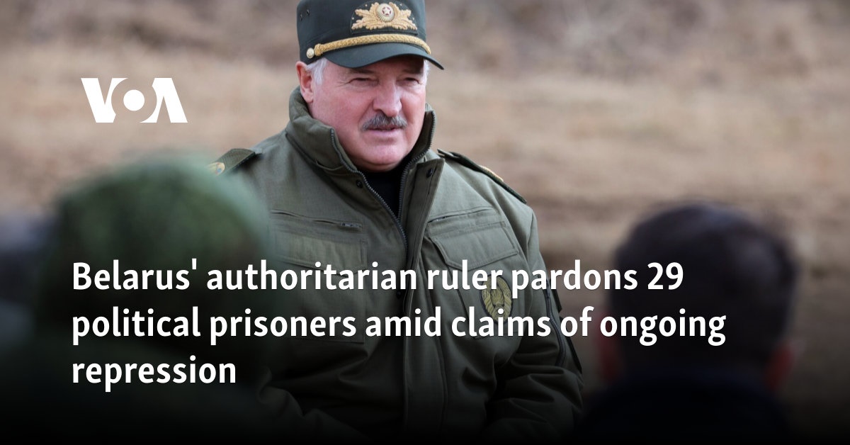 Belarus' authoritarian ruler pardons 29 political prisoners amid claims ...
