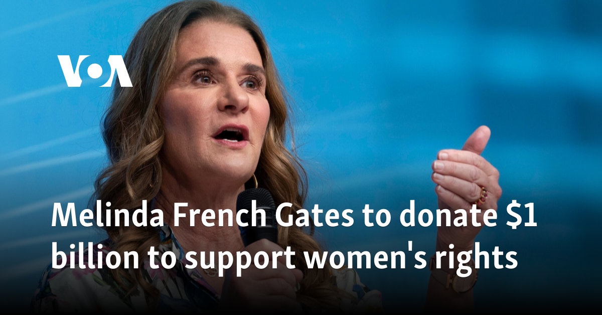 Melinda French Gates to donate $1 billion to support women's rights