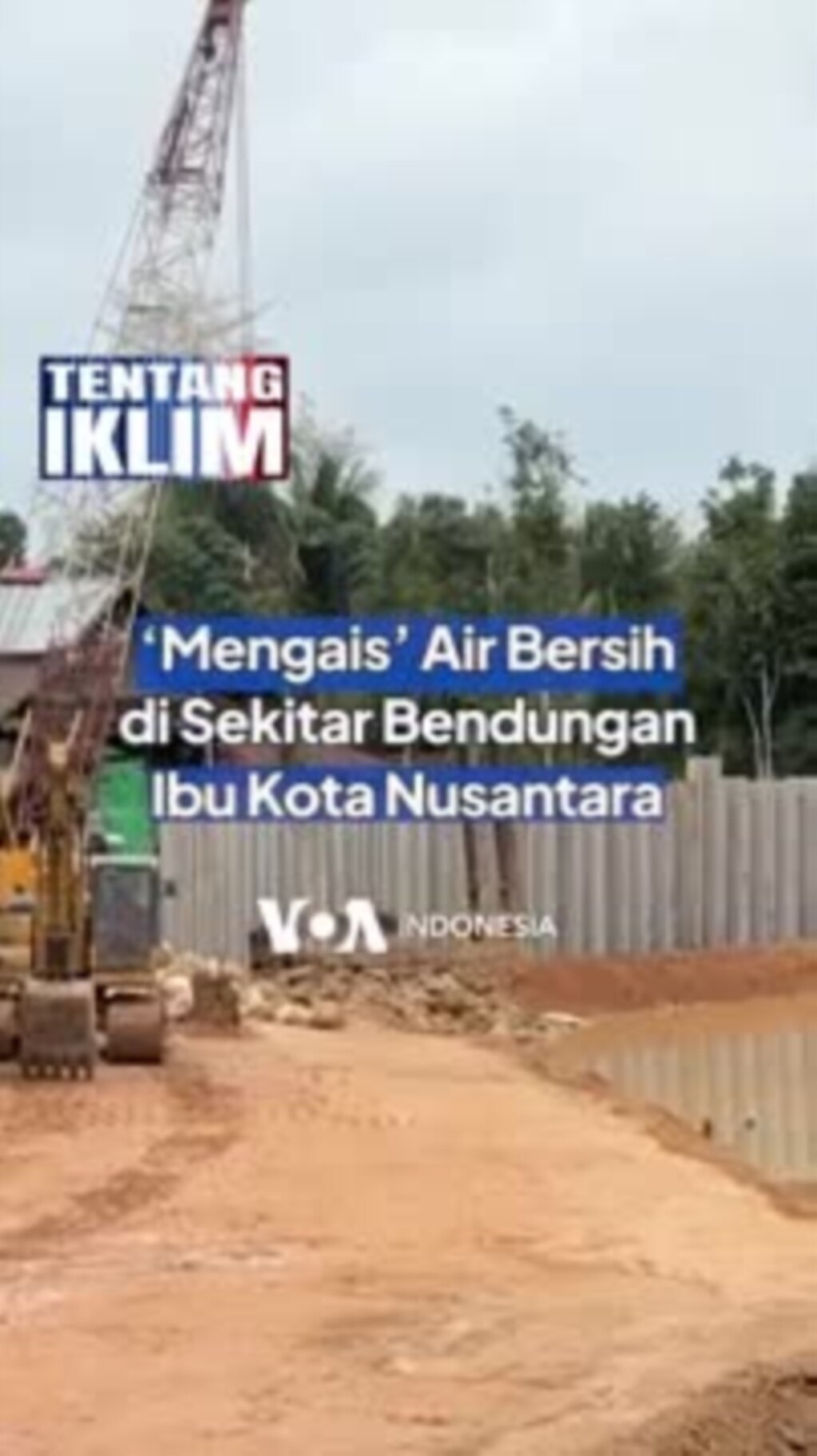 ‘Mengais’ Air Bersih di Sekitar Bendungan Ibu Kota Nusantara